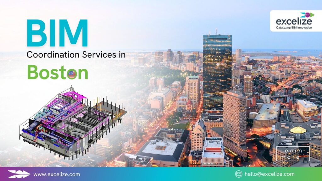 BIM Coordination Services In Boston - Boost Efficiency With Excelize